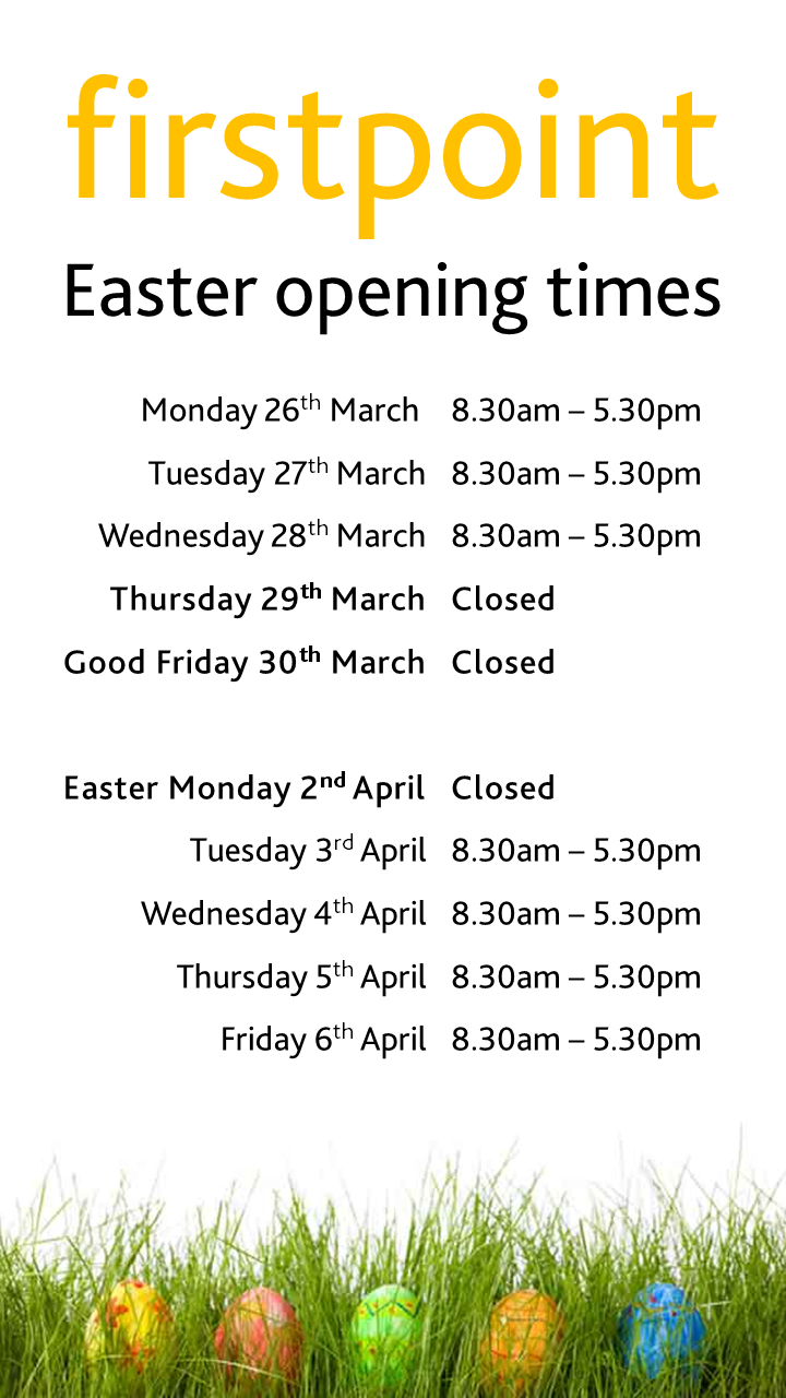 firstpoint Easter Opening Times – firstpoint